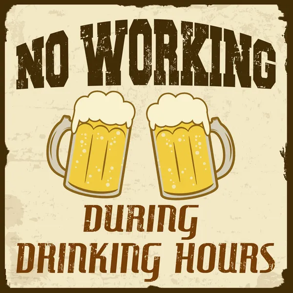 No working during drinking hours, vintage poster — Stock Vector ... No working during drinking hours, vintage poster — Stock Vector ...