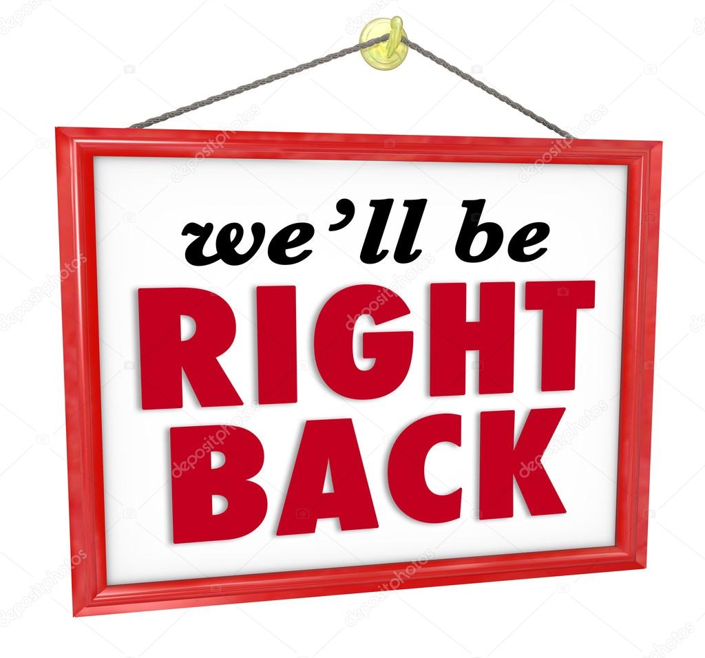 We'll Be Right Back Hanging Store Sign Absent Break Closed Stock Photo ...