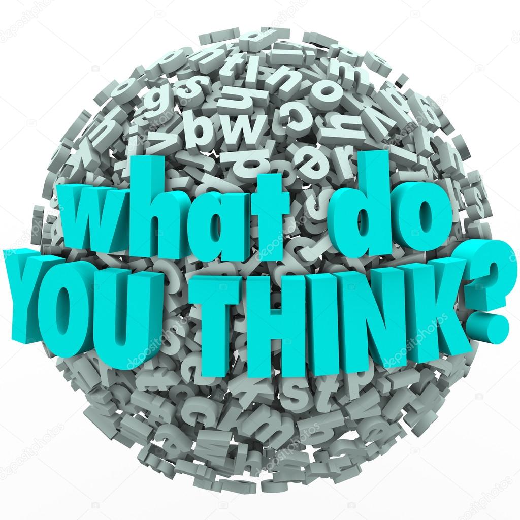 What Do You Think Ideas Feedback Suggestions Letter Sphere Stock Photo ...