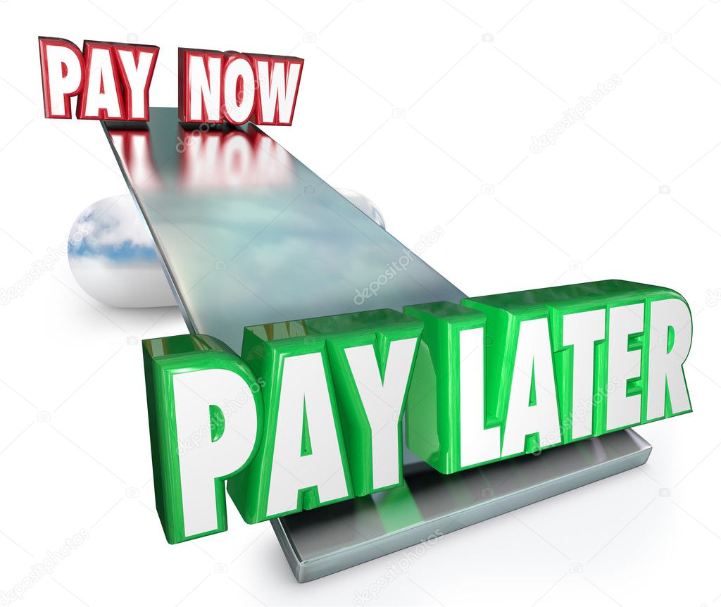 Pay Now Vs Later words on a see saw or balance — Stock Photo © iqoncept ...