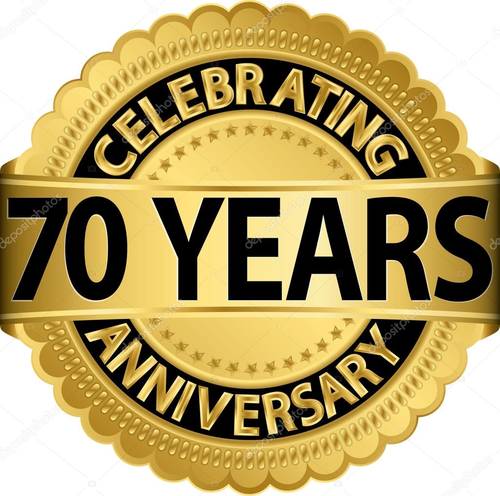 Celebrating 70 years anniversary golden label with ribbon, vector ...