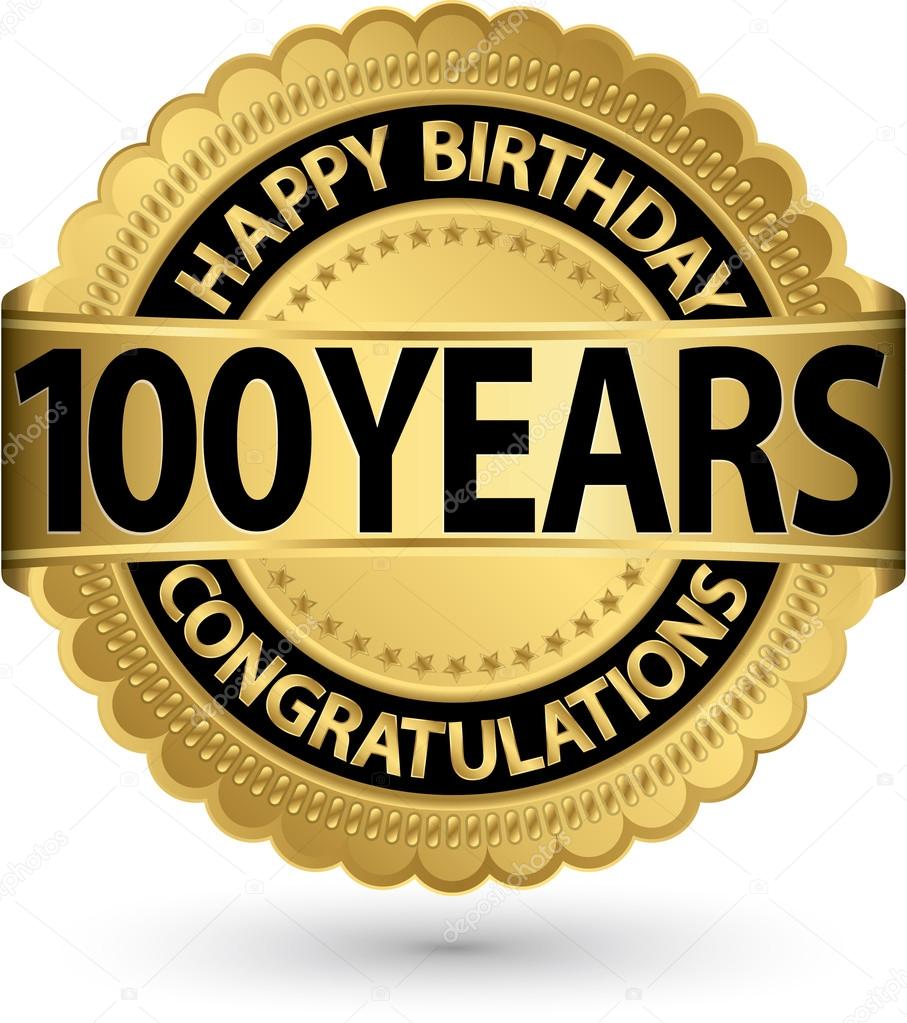 Feliz aniversário 100 anos de etiqueta de ouro, ilustração vetorial ...