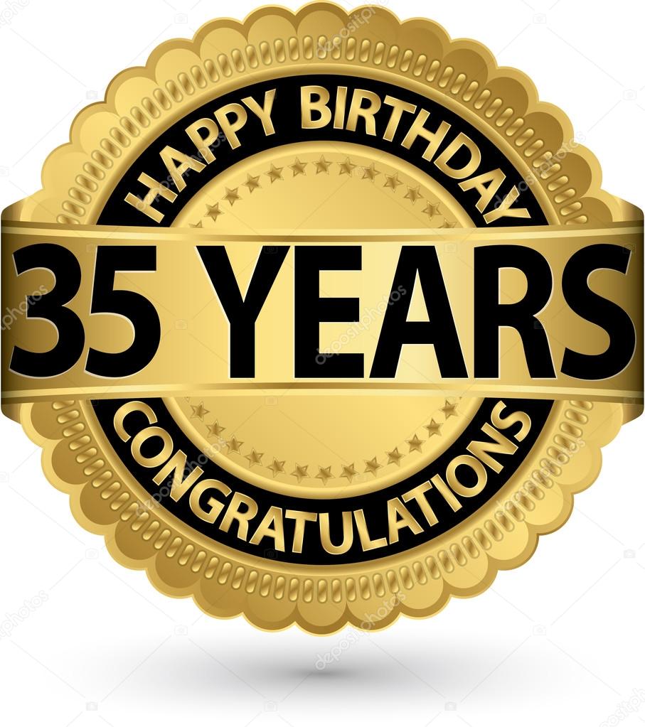 Happy birthday 35 years gold label, vector illustration — Stock Vector ...