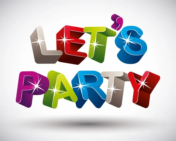Lets party Vector Art Stock Images | Depositphotos