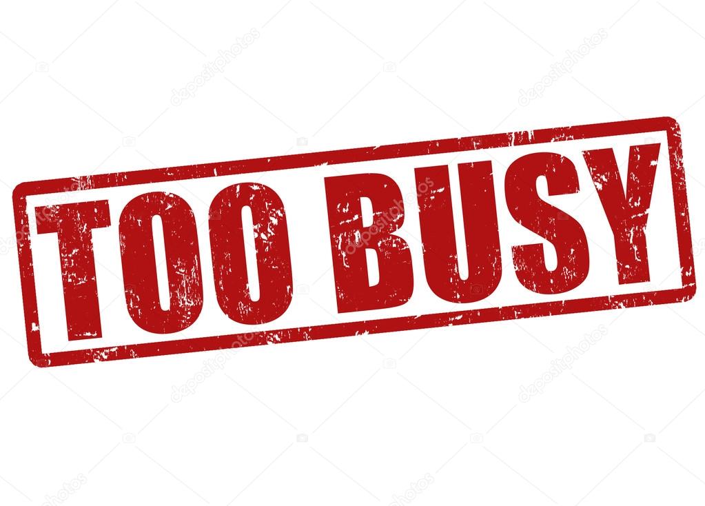 Too busy stamp Stock Vector Image by ©roxanabalint #35289037