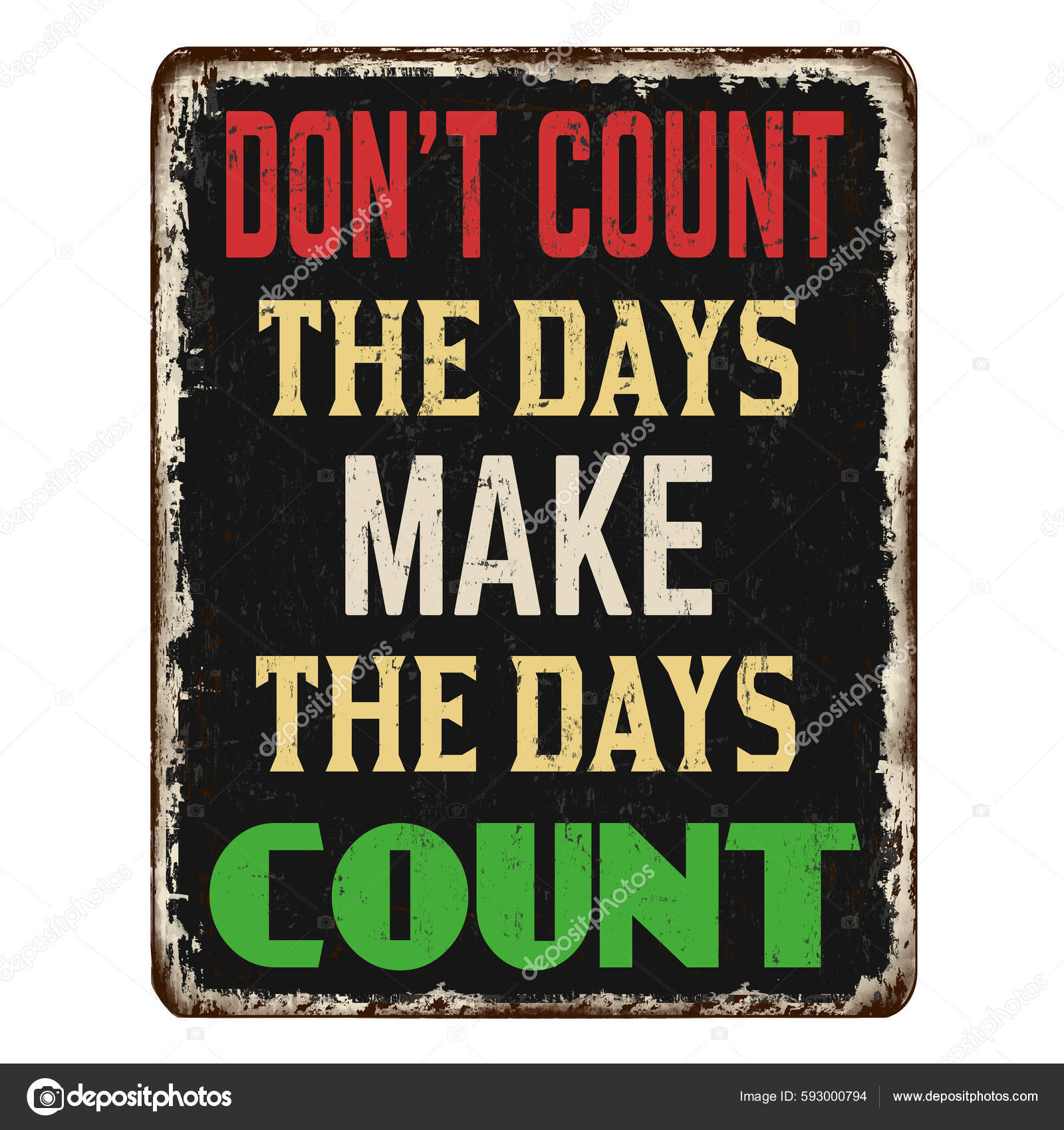 Don't Count Days Make Days Count Vintage Rusty Metal Sign Stock Vector ...