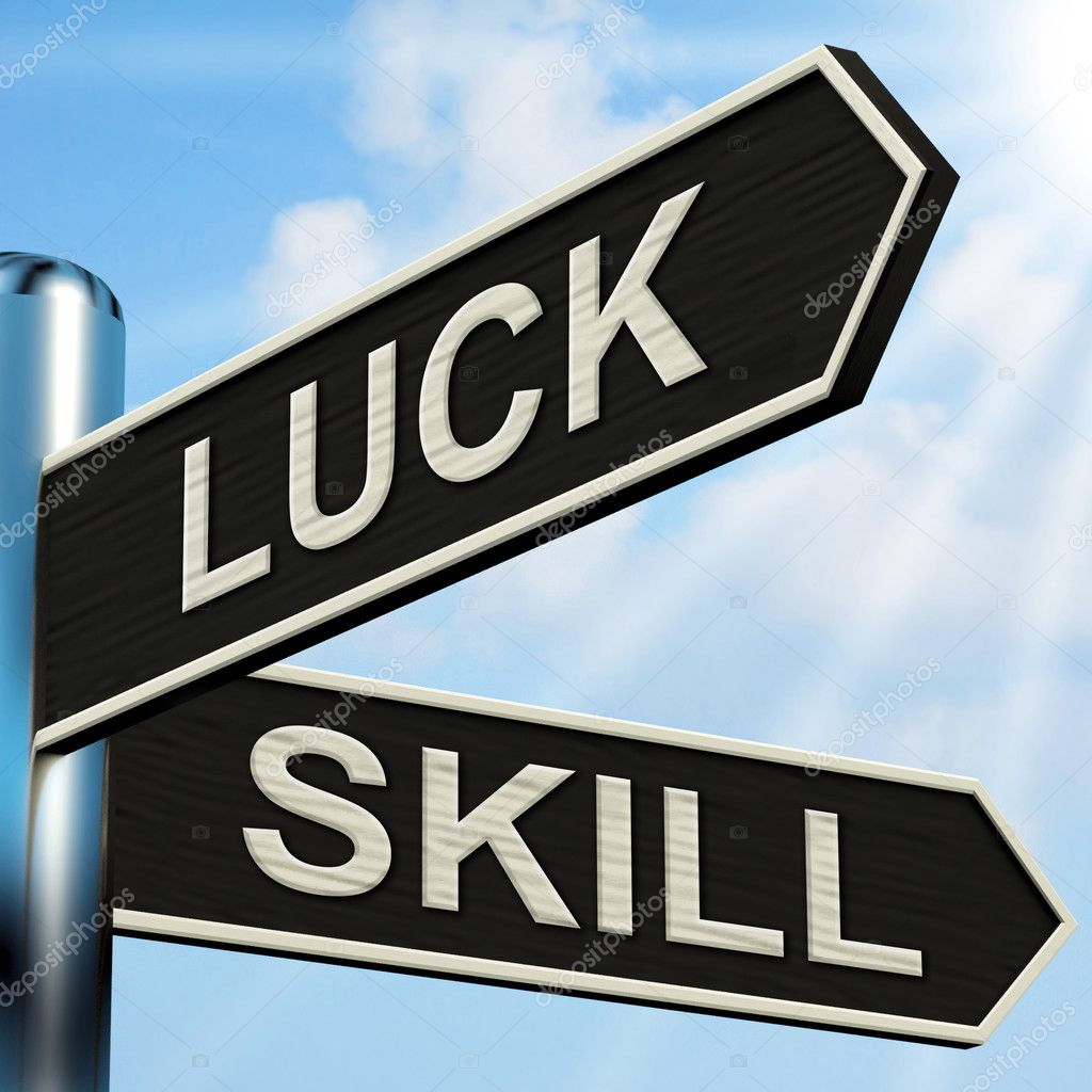 Luck Skill Signpost Shows Expert Or Fortunate ⬇ Stock Photo, Image by ...