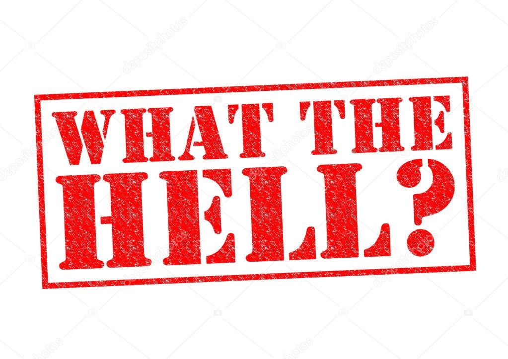 WHAT THE HELL? — Stock Photo © chrisdorney #32760761
