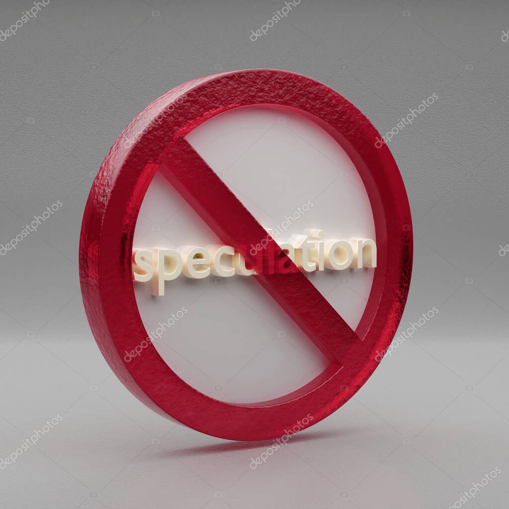 Beautiful abstract illustration Speculation Forbidden, prohibiting sign ...