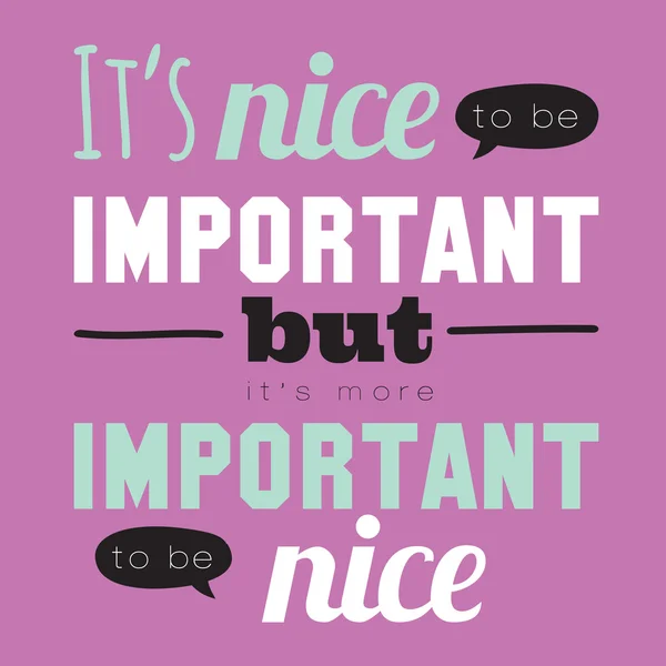 It's nice to be important. Stock Vector Image by ©one7thlifetime #51474603