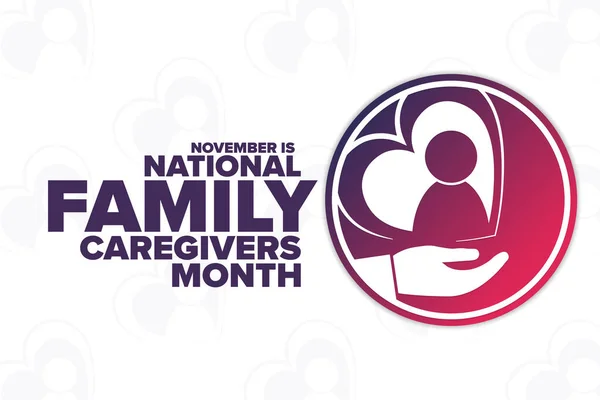 100,000 National family caregivers month Vector Images | Depositphotos