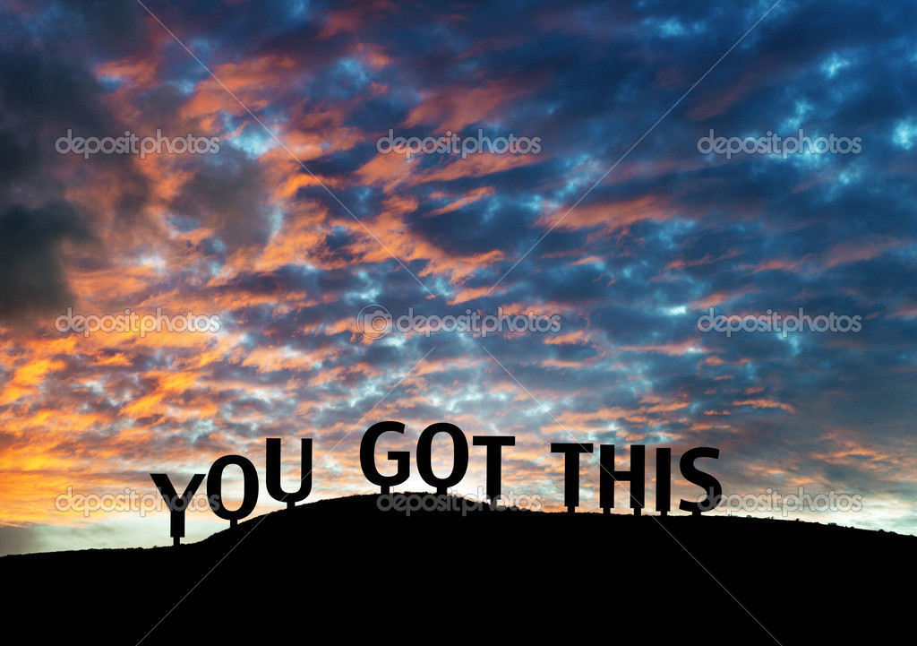 Inspirational silhouetted words "You got this" Stock Photo by ...
