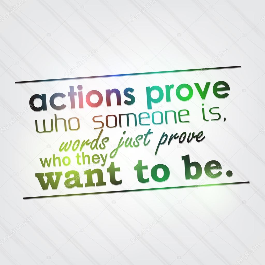 Actions prove who someone is Stock Vector by ©maxmitzu 42836849 Actions prove who someone is Stock Vector by ©maxmitzu 42836849
