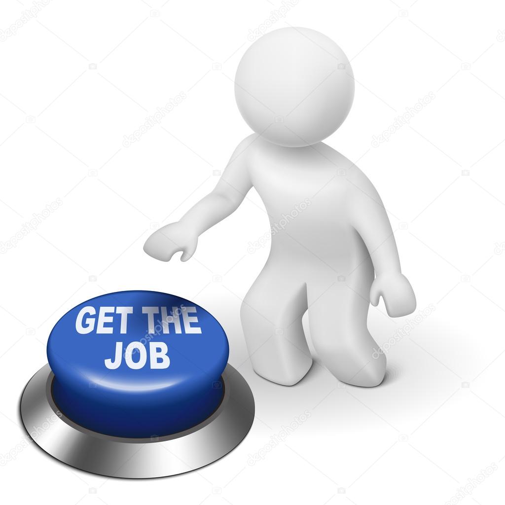 3d man is pushing the "get the job" button Stock Vector Image by ...