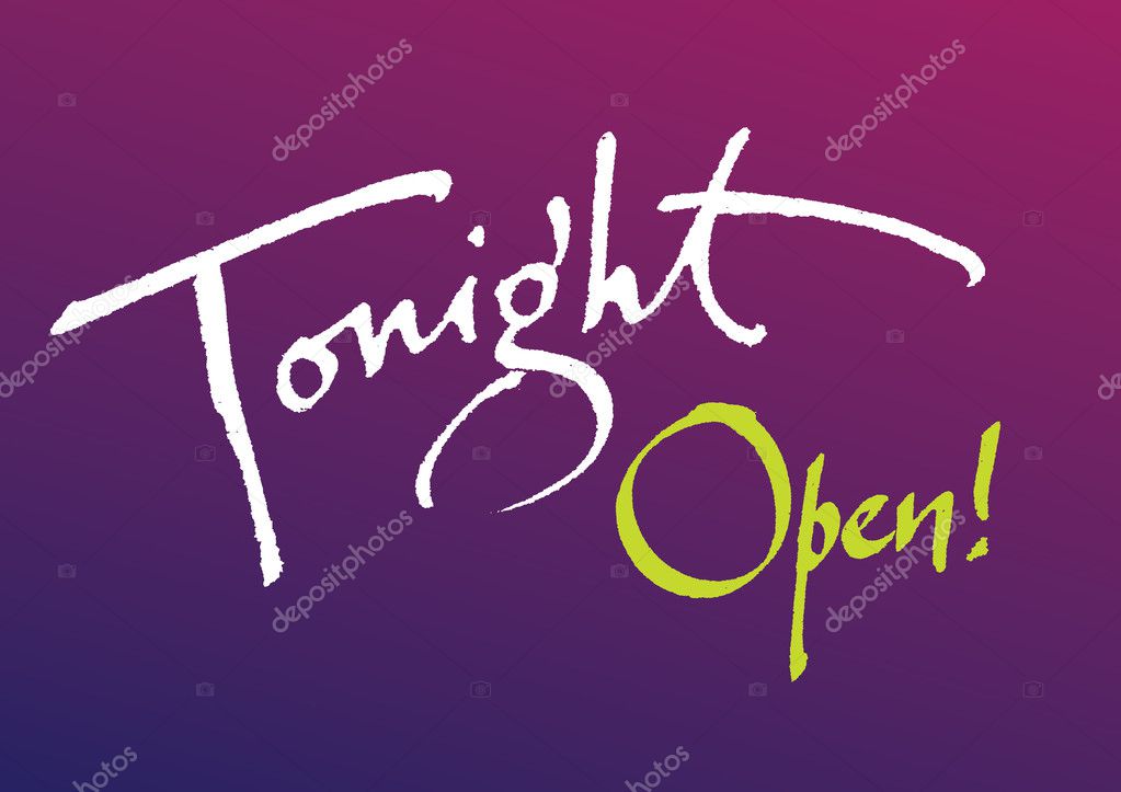 Hand made calligraphy in vector format - Tonight Open! Stock Vector by ...