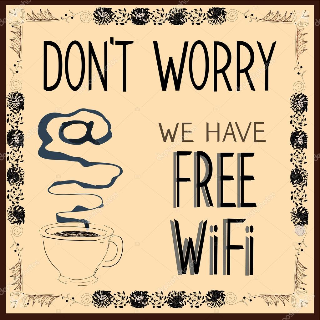 Poster: Don't worry we have Free Wi-Fi ⬇ Vector Image by © dimaberkut ...