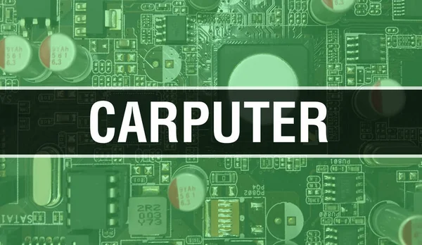 Carputer text written on Circuit Board Electronic abstract technology ...