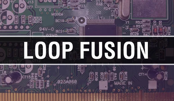 Loop Fusion with Technology Motherboard Digital. Loop Fusion and ...
