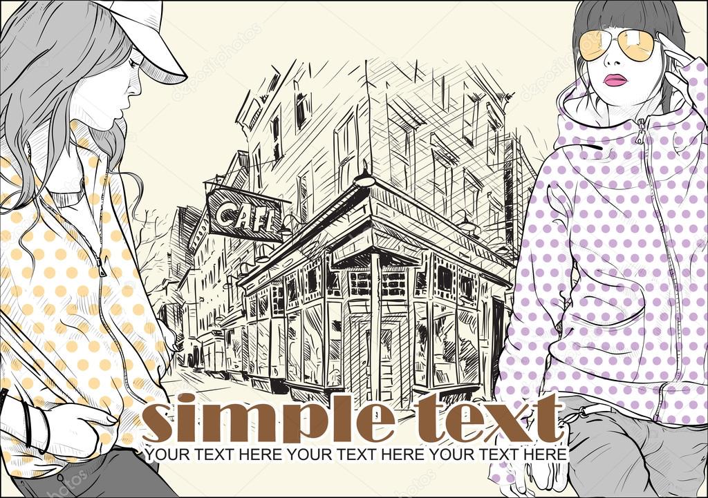 Two fashion girls in sketch style on a street-cafe background. Stock ...