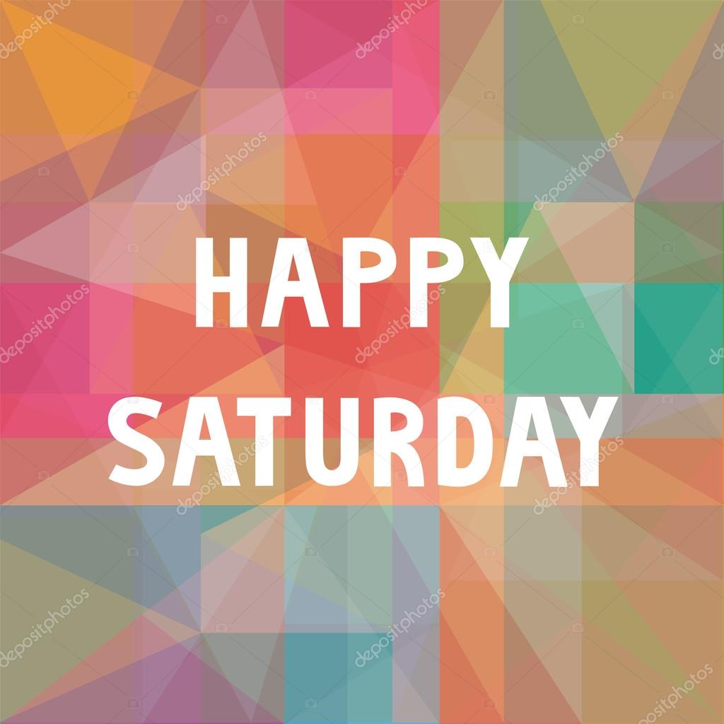 Happy Saturday Wallpaper