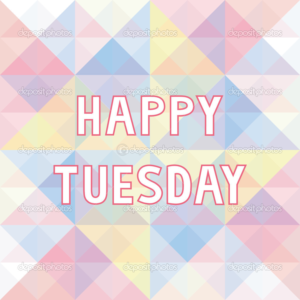 Happy Tuesday Wallpaper