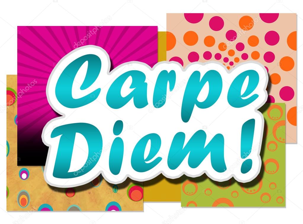 Carpe Diem In Colourful Background ⬇ Stock Photo, Image by © ileezhun ...