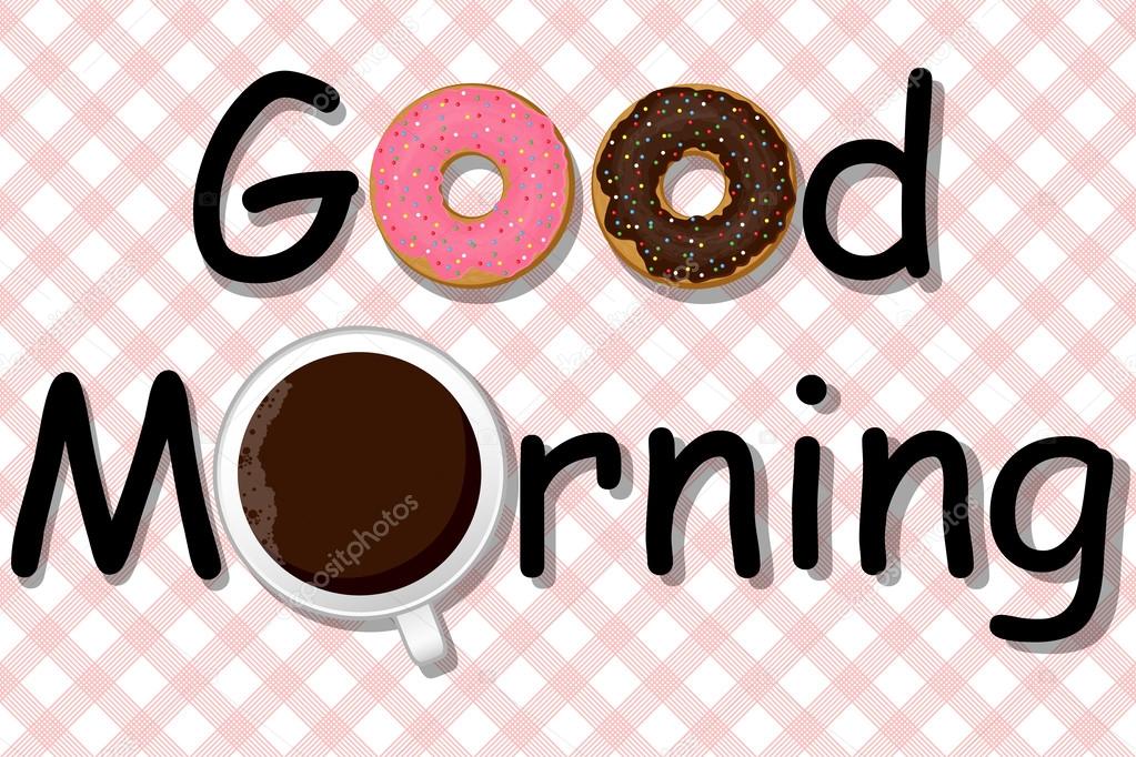 Good morning! Coffee and donuts, vector — Stock Vector © Ferdiperdozniy ...
