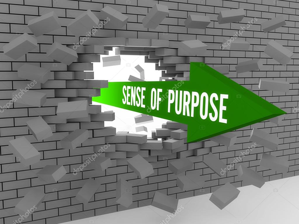 Arrow with words Sense of Purpose breaking brick wall. Concept 3D ...
