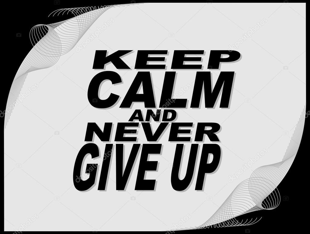 Keep calm - motivational phrase Stock Vector by ©PhotoEstelar 28297709