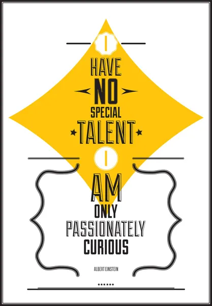 Poster. I have no special talent i am only passionately curious. Stock ...