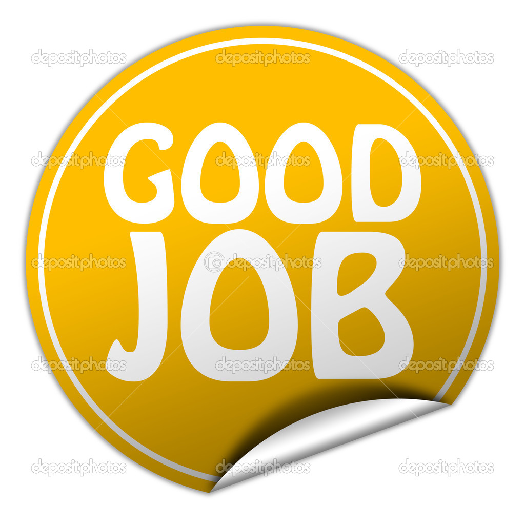 Good job round yellow sticker on white background Stock Photo by ...