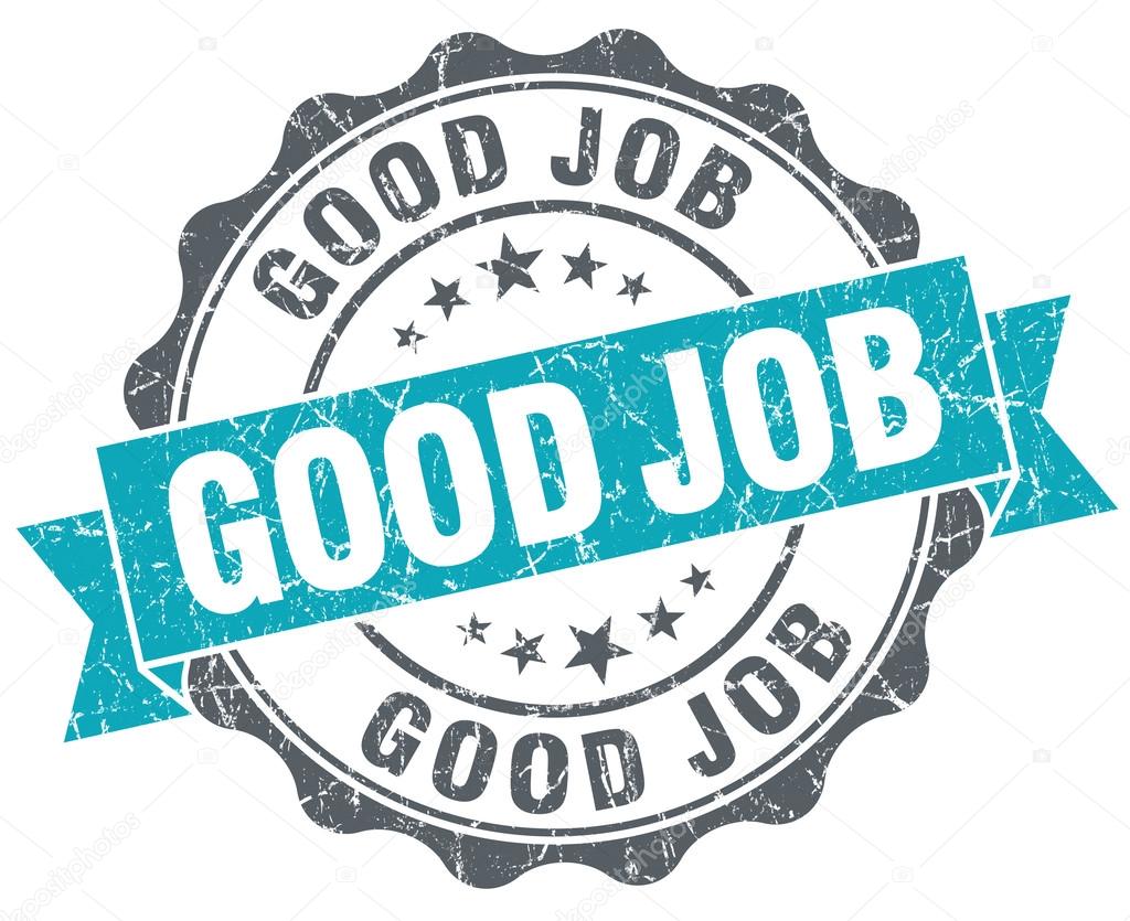 Good job turquoise grunge retro style isolated seal — Stock Photo ...