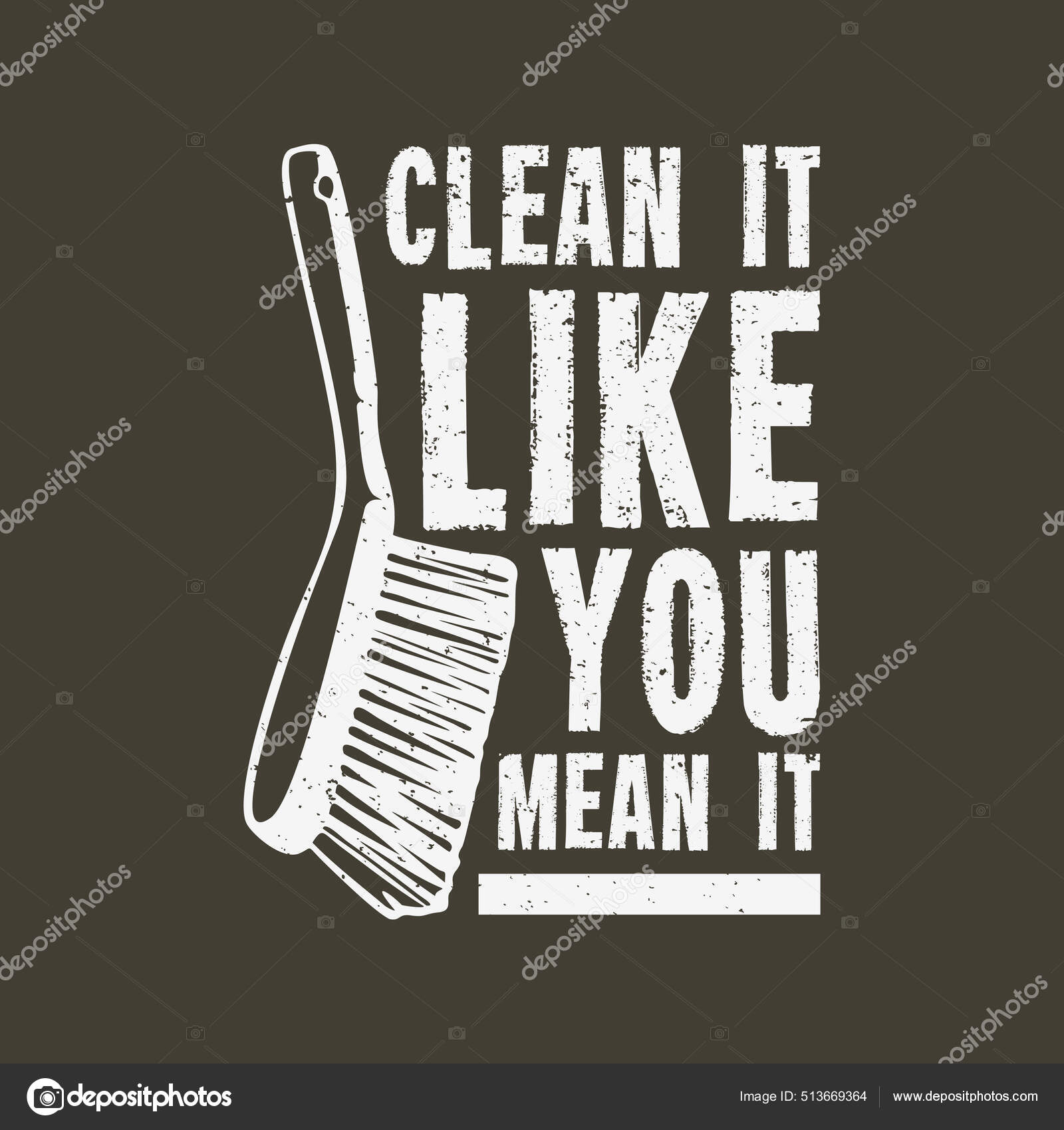 Shirt Design Clean You Mean Cleaning Brushes Brown Background Vintage ...