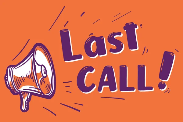 Last Call Sign Megaphone Stock Vector by ©alex_scholar 319818222