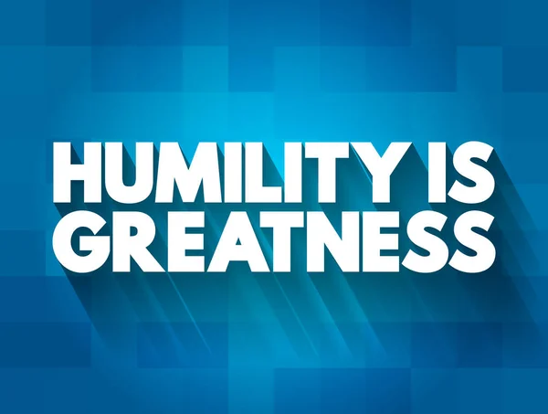 Humility is greatness Vector Art Stock Images | Depositphotos
