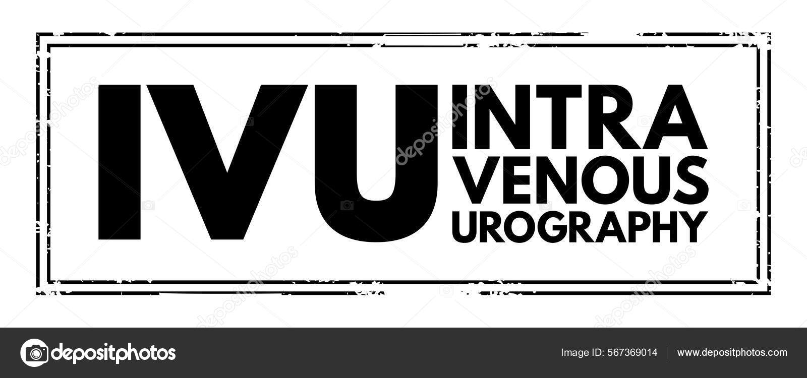 Ivu Intravenous Urography Ray Exam Your Urinary Tract Acronym Text ...