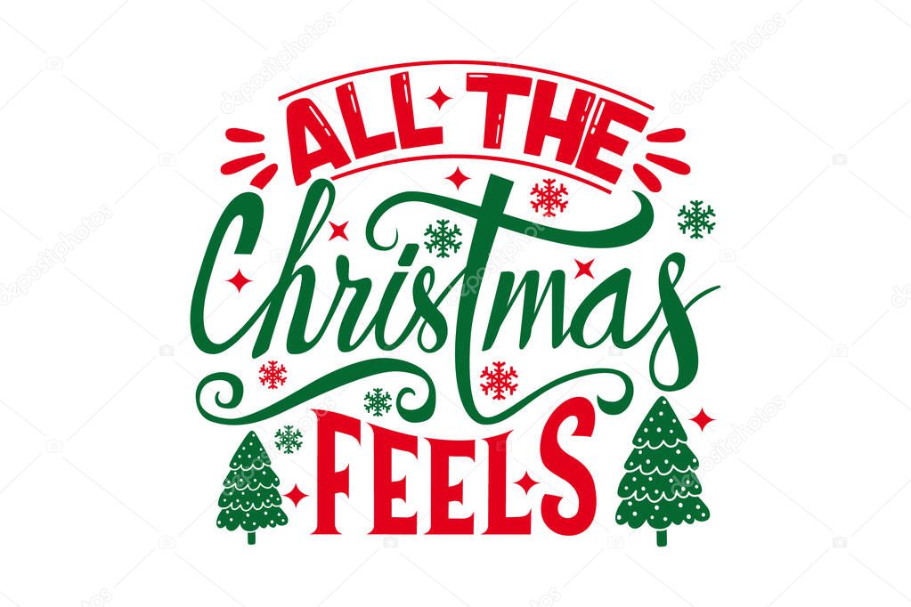 All The Christmas Feels - Diseño de camisetas de Navidad, ilustración ...