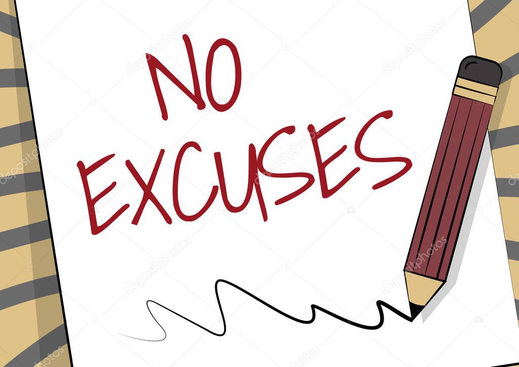 Letrero de escritura a mano Sin excusas. Palabra escrita en no debe ...
