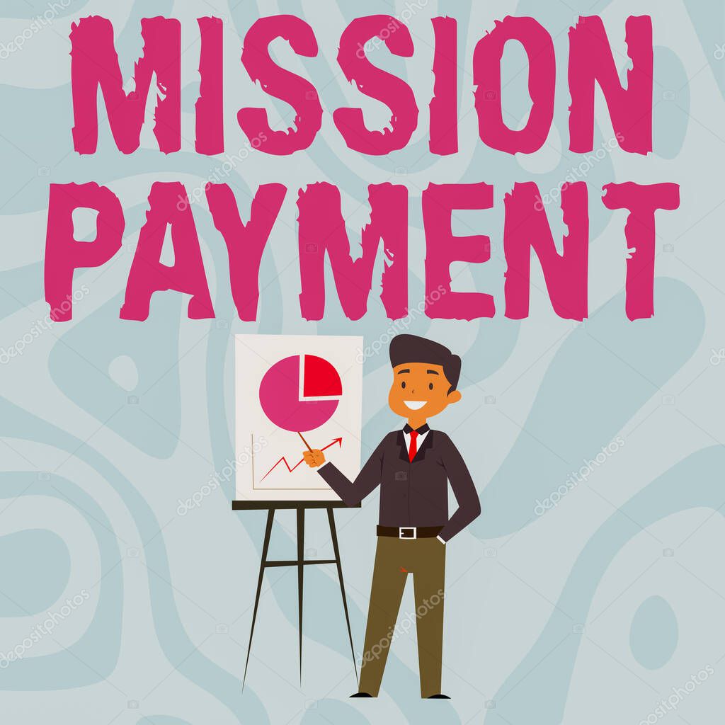 Signo de texto que muestra Mission Payment. Fotografía conceptual Compensación Descarga o ...
