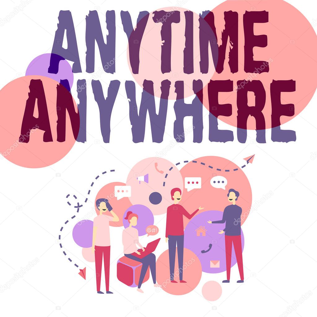 Visualización conceptual en cualquier momento en cualquier lugar. Concepto de negocio diciendo ...