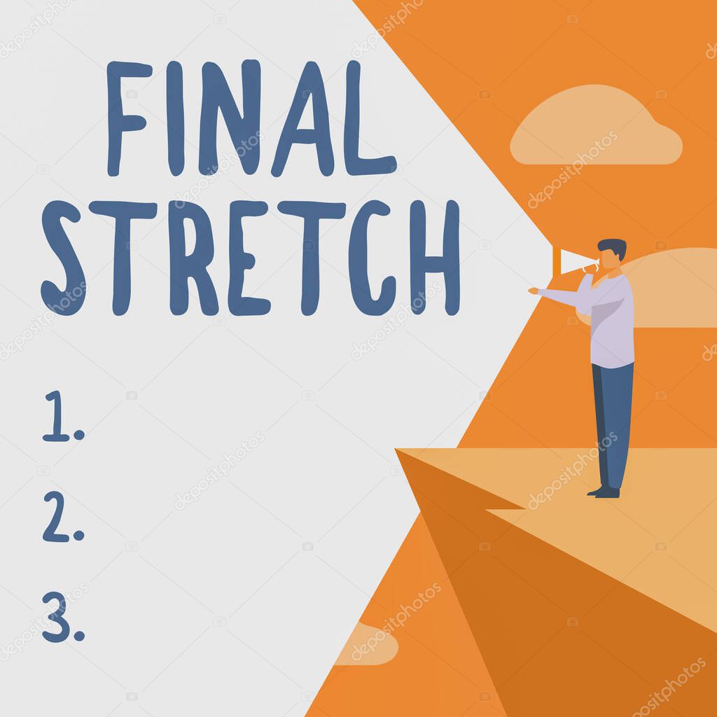 Escribiendo mostrando texto Final Stretch. Concepto significado Última ...