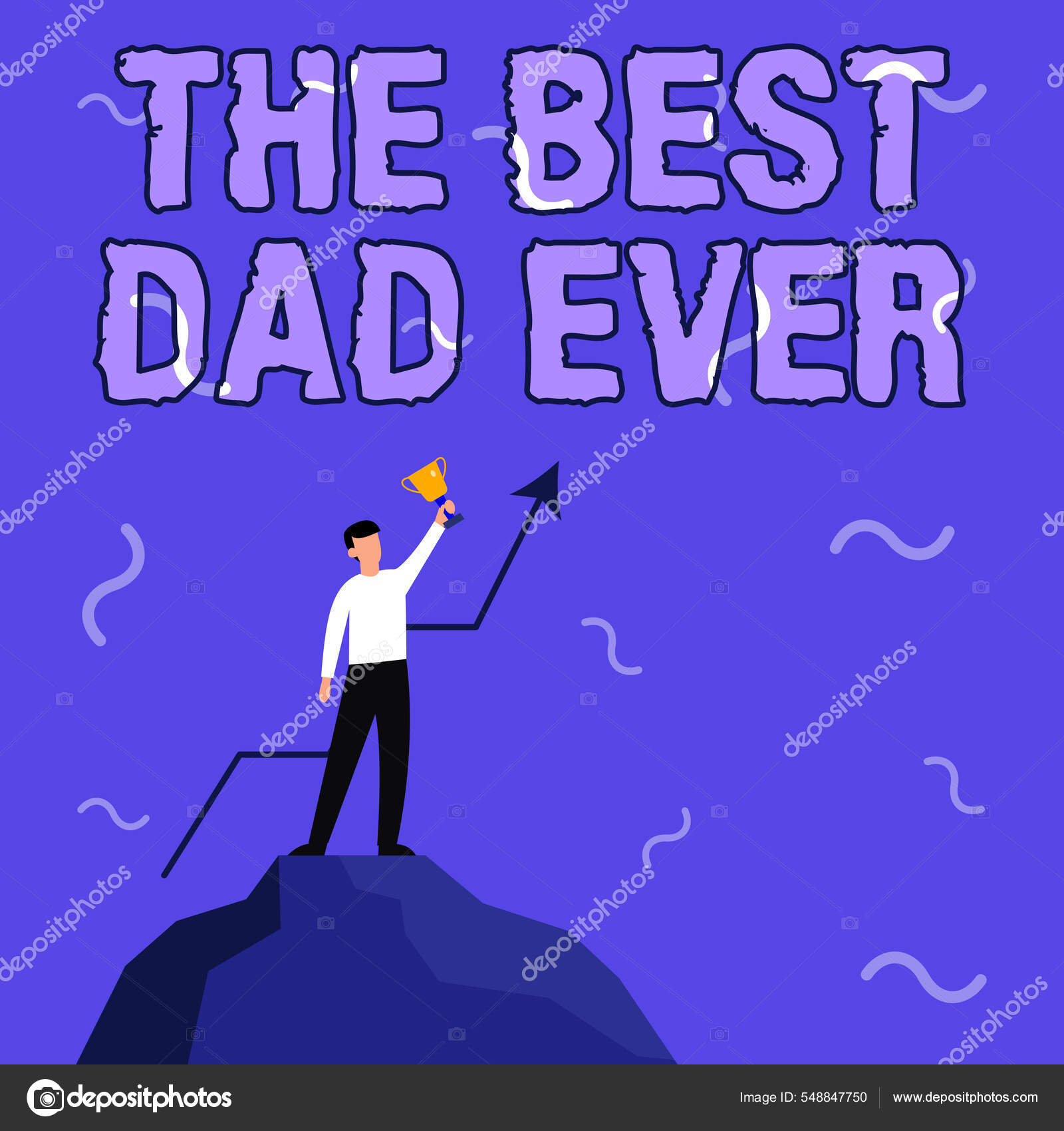Sign displaying The Best Dad Ever. Word for used to describing a good ...