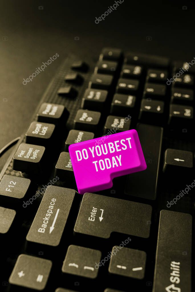 Letrero de escritura a mano Do You Best Today. Enfoque de negocio tomar ...