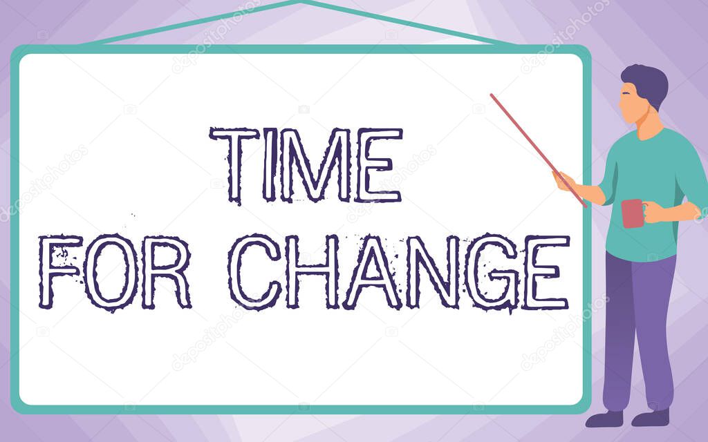 Señal que muestra Tiempo para el Cambio. Enfoque empresarial Cambio de ...