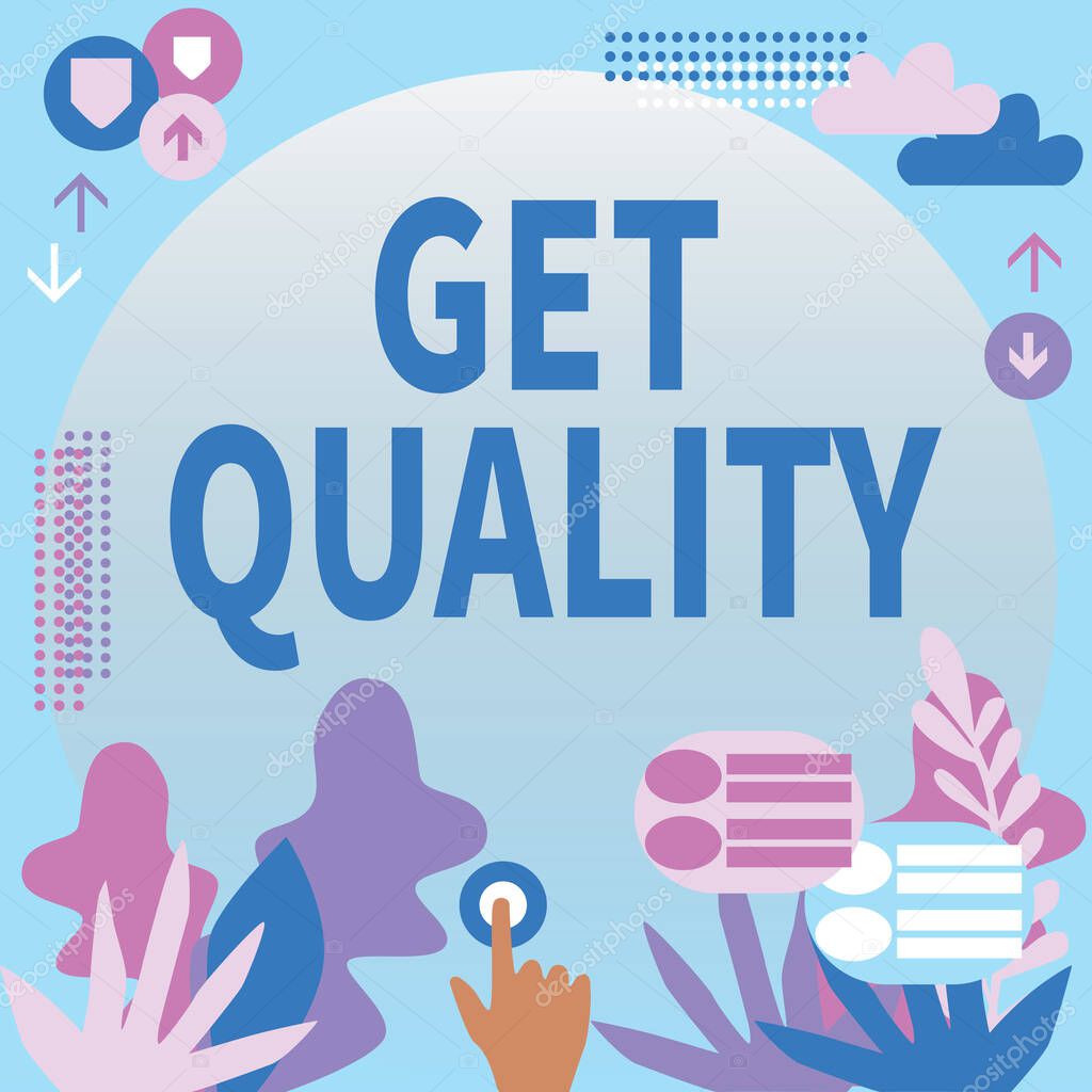 Señal de texto que muestra Obtenga calidad, características y ...