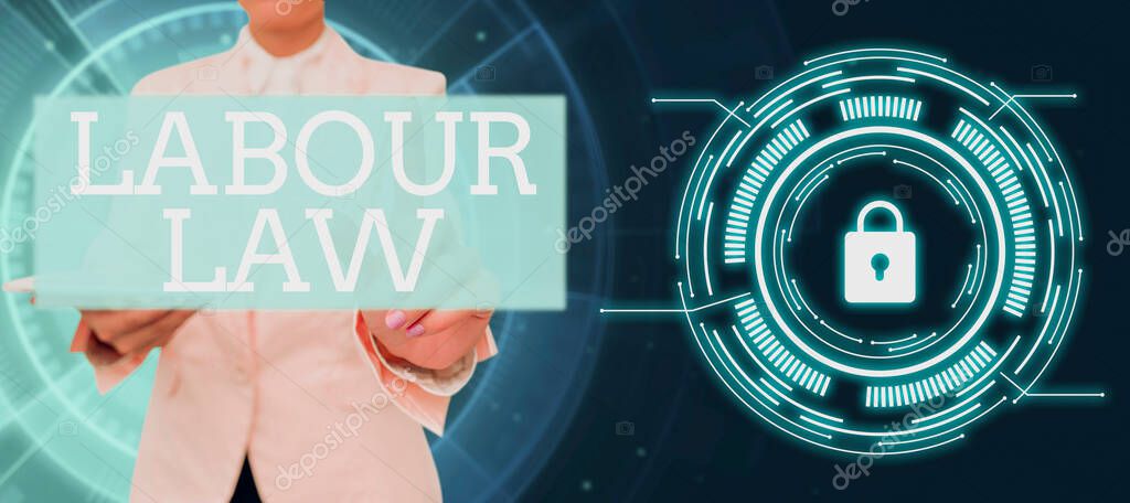 Text sign showing Labour Law, Business idea Rules implemented by the ...