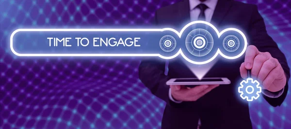 Text showing inspiration Time To Engage, Business showcase Right moment ...