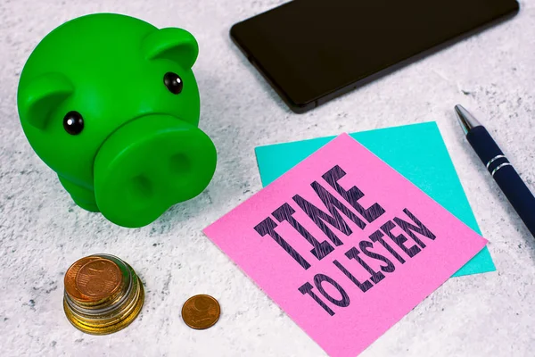Sign displaying Time To ListenGive attention to someone or something in ...