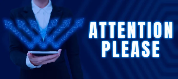 Hand writing sign Attention Pleaseasking people sop doing anything and ...