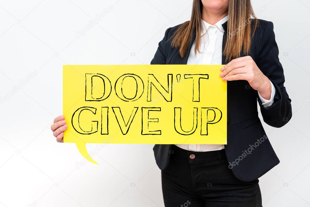 Texto presentando Don T Not Give Up, Concepto que significa Determinado ...